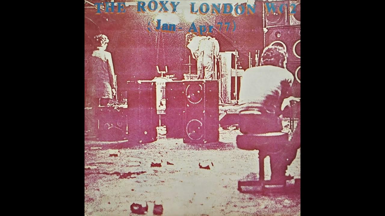 The ROXY LONDON WC2 (Jan - Apr 77) – 1977 – Full live punk compilation album – Vinyl - YouTube