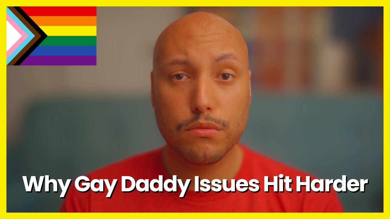 Gay Men & Daddy Issues: 3 Truths You’re Not Ready to Hear - YouTube