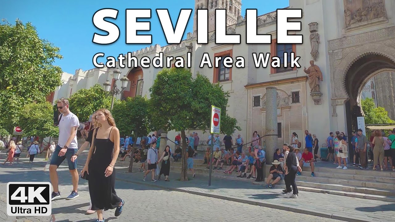 Afternoon Walk Through Seville's Beautiful Cathedral Area | 4K UHD ...