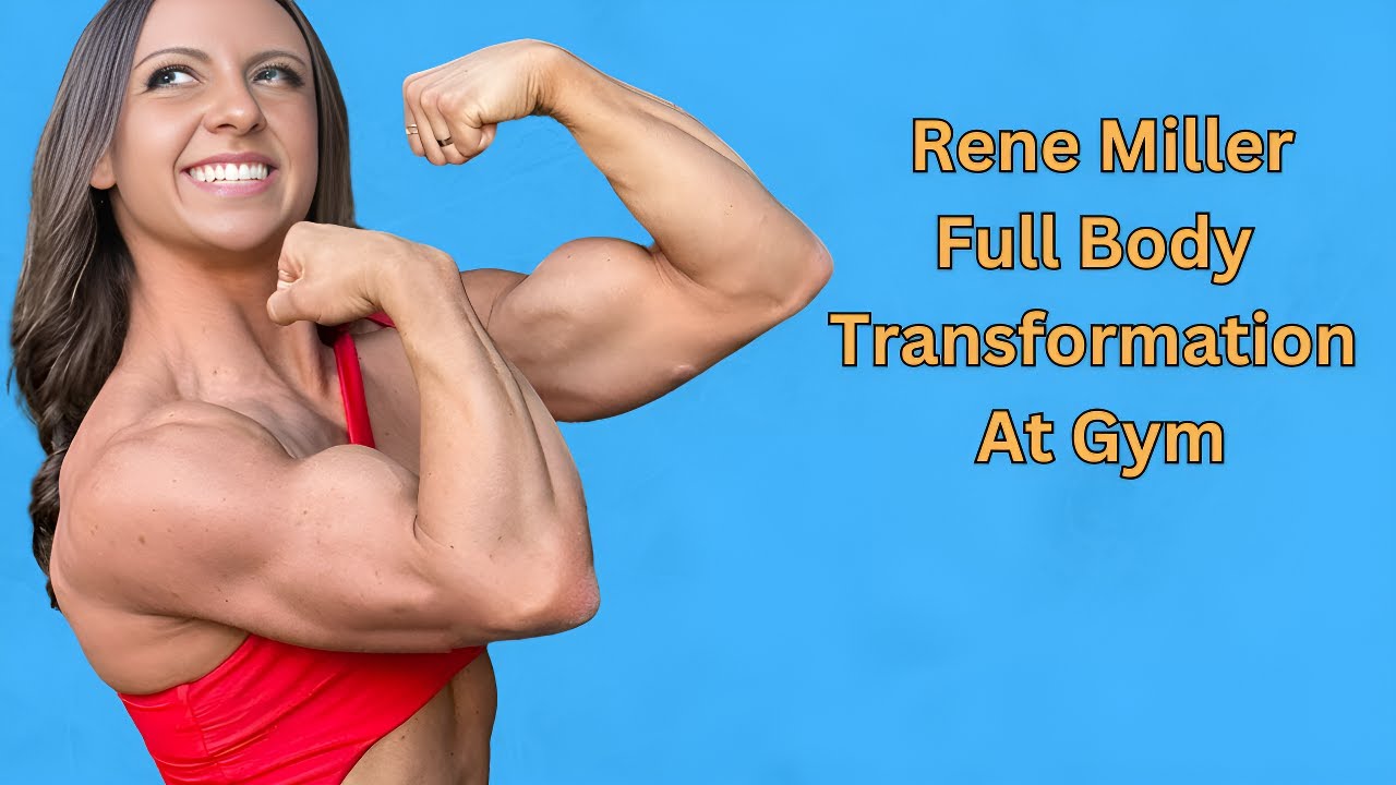 Rene Miller Full Body Transformation At Gym | fbb warriors - YouTube