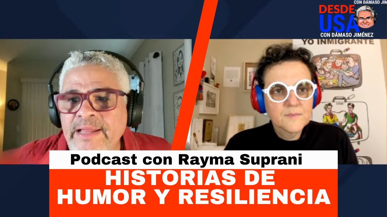 "Desde USA" Historias de humor y resiliencia con Rayma Suprani - YouTube