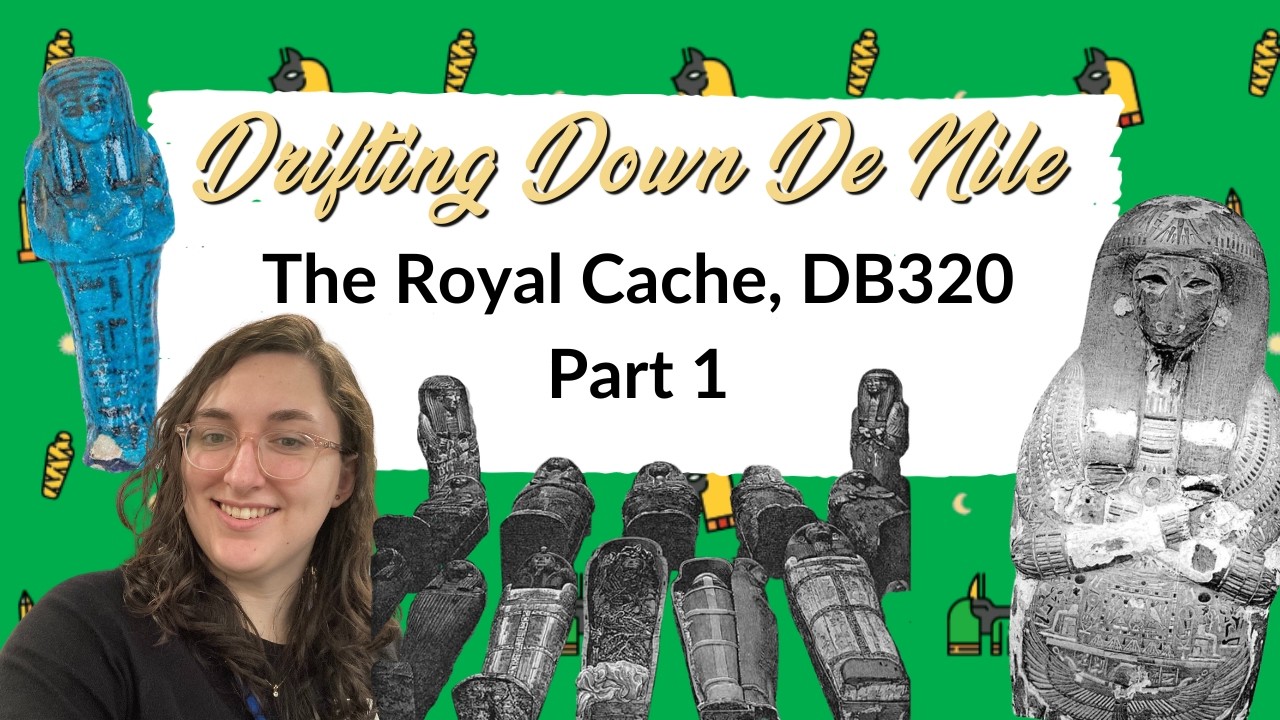 Drifting Down De Nile Discussion Stream ~ The Royal Cache, DB320 ~ Part ...