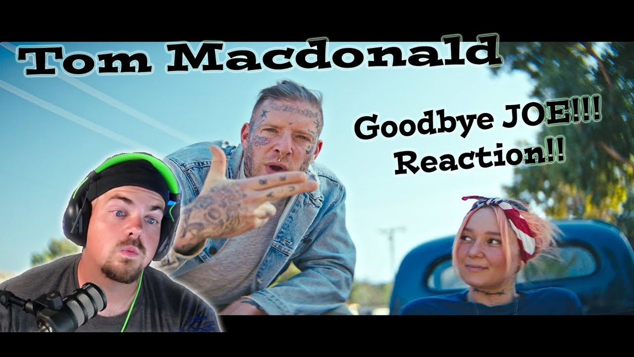 Tom Macdonald - Goodbye JOE!!! - Reaction - LETS GET IT !!! - YouTube