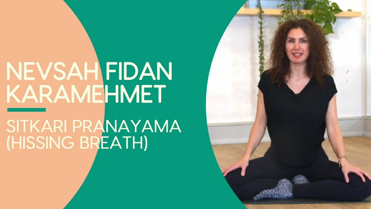 Nevsah Fidan Karamehmet - Sitkari Pranayama (Hissing Breath) - YouTube