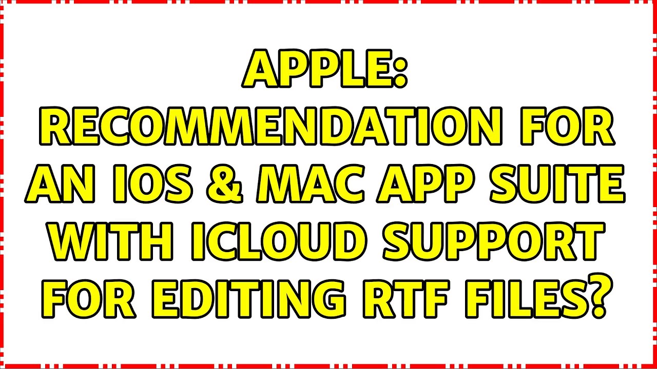 Apple: Recommendation for an iOS & Mac app suite with iCloud support ...