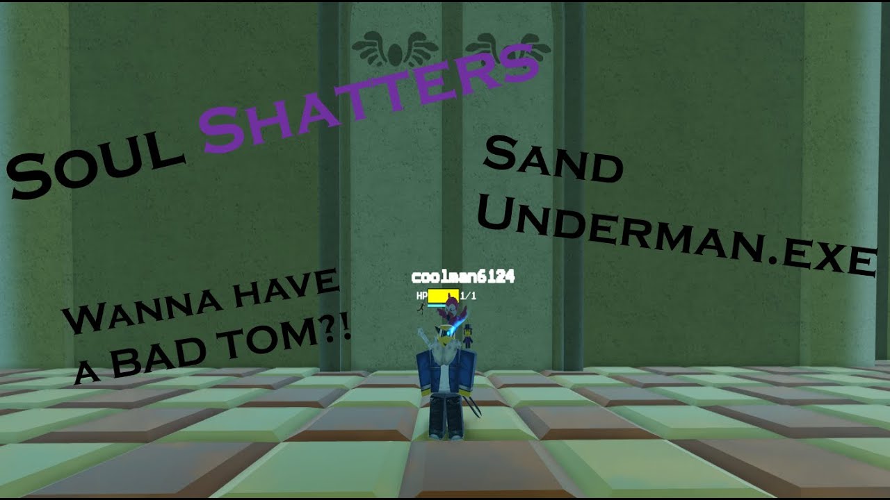 SoulShatters: Sand UnderMan.exe - YouTube