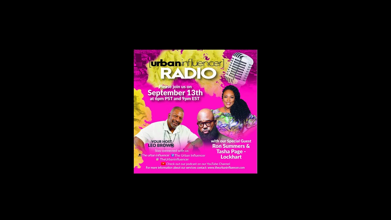 Urban Influencer Radio (Ep. 133) ft. Ron Summers & Tasha Page Lockhart ...