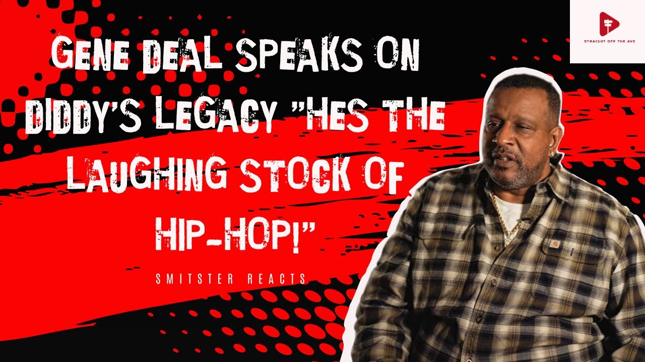 Gene Deal Speaks On Diddys Legacy | Smister Reacts - YouTube