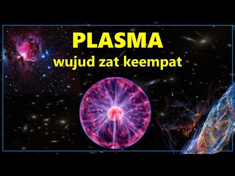 Plasma - wujud zat keempat setelah padat, cair dan gas - YouTube