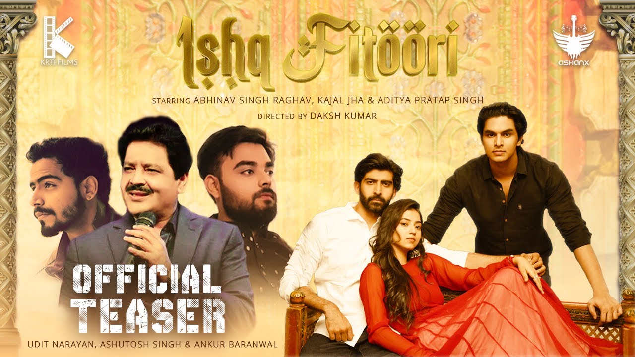 Ishq Fitoori (Teaser) | Abhinav S.Raghav,Kajal J,Aditya P.Singh |Udit ...