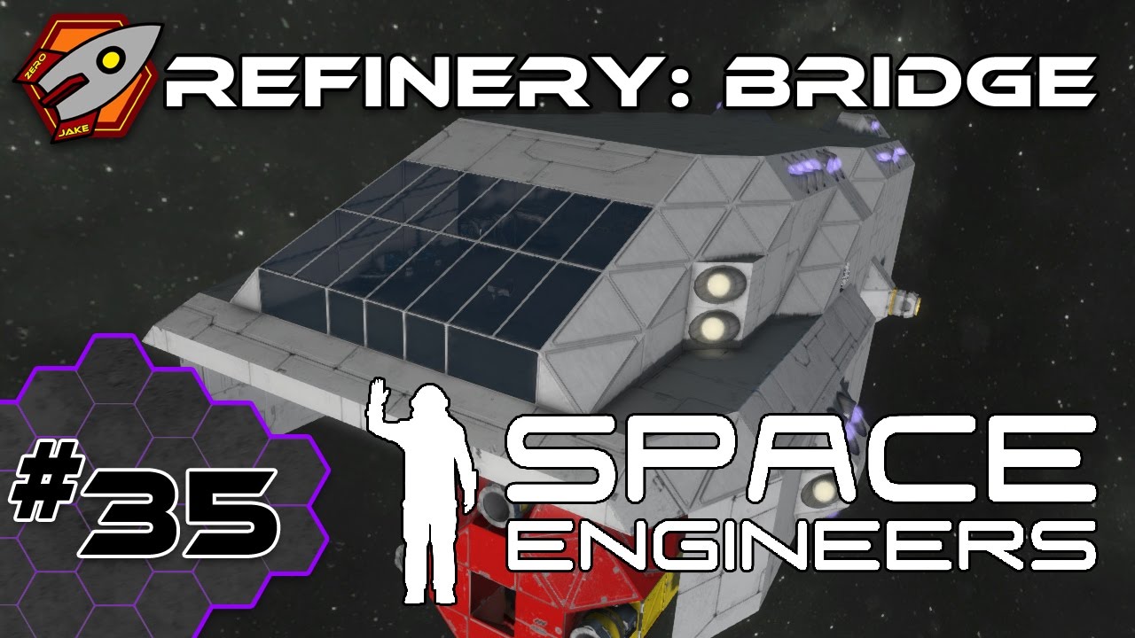 Space Engineers - Refinery: Bridge - Episode 35 - YouTube