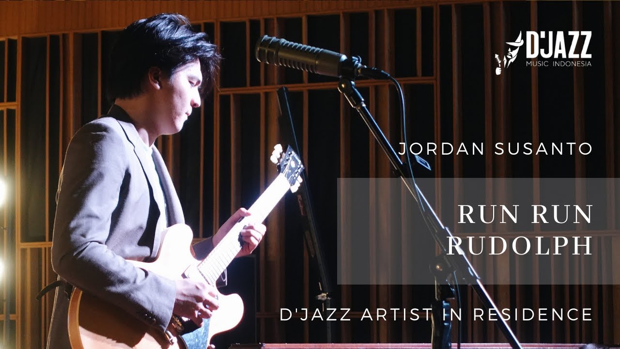 Run Run Rudolph - Jordan Susanto | D'Jazz Artist In Residence - YouTube