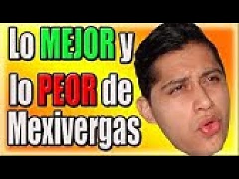 Lo MEJOR y lo PEOR de Mexivergas (Video Borrado El Rincón de Giorgio ...