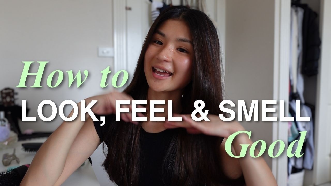 How to look, feel & smell GOOD - YouTube