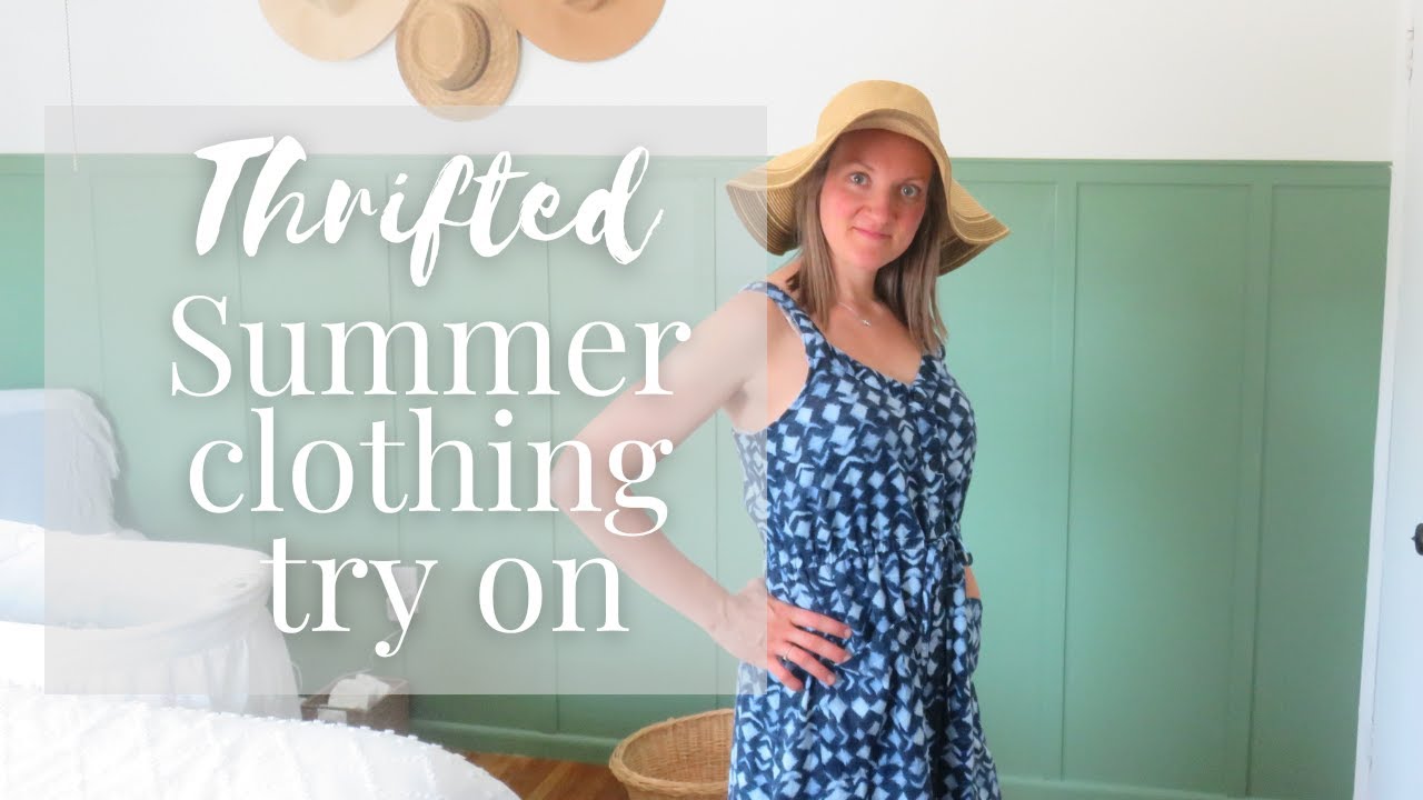 Thrifted Summer Clothing Haul and Try on| The best way to shop for ...
