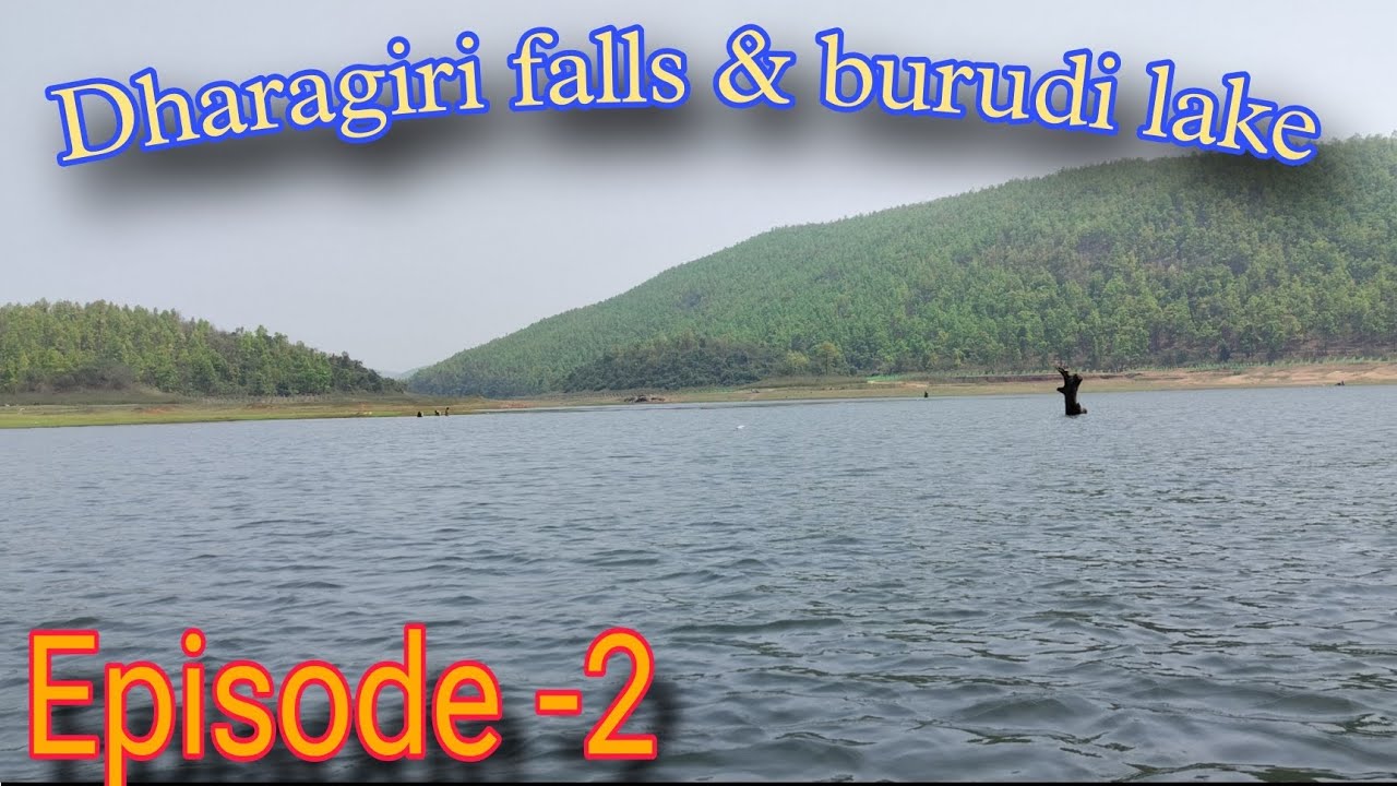 Day:- 2|| Dharagirifalls// Burudilake•••••Ghagra waterfalls ...