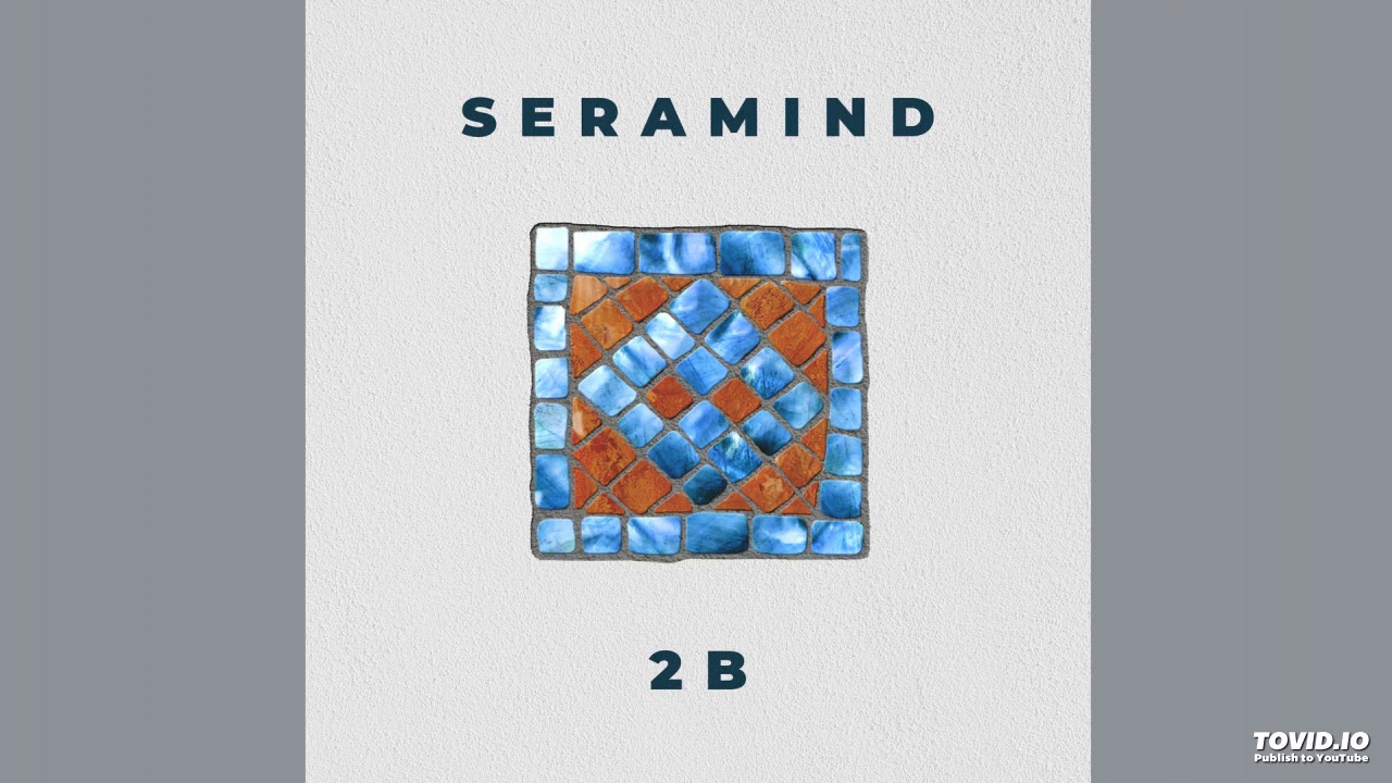 Seramind - 2B - YouTube