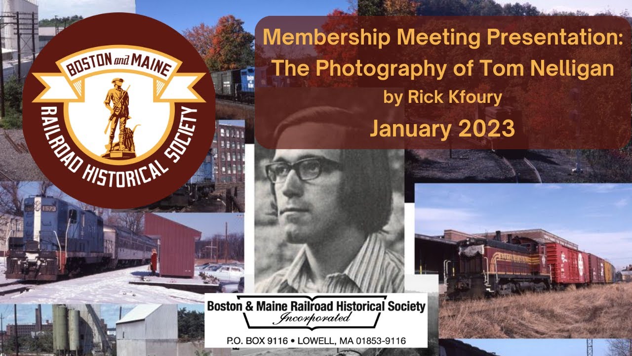 B&MRRHS January 2023 Meeting: The B&M Photography of Tom Nelligan - YouTube