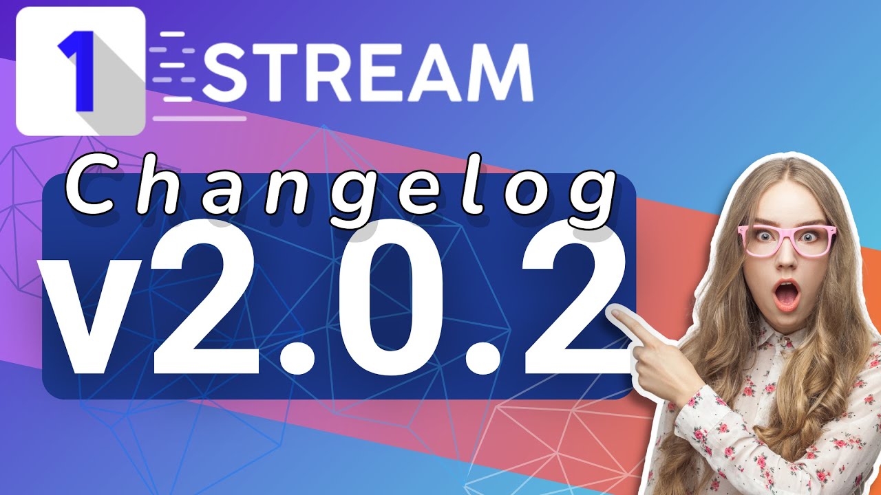 1-Stream v2.0.2 Changelog - YouTube