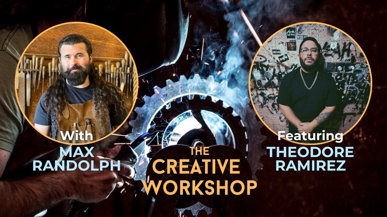 Theodore Ramirez | The Creative Workshop with Max Randolph | Episode 1 ...