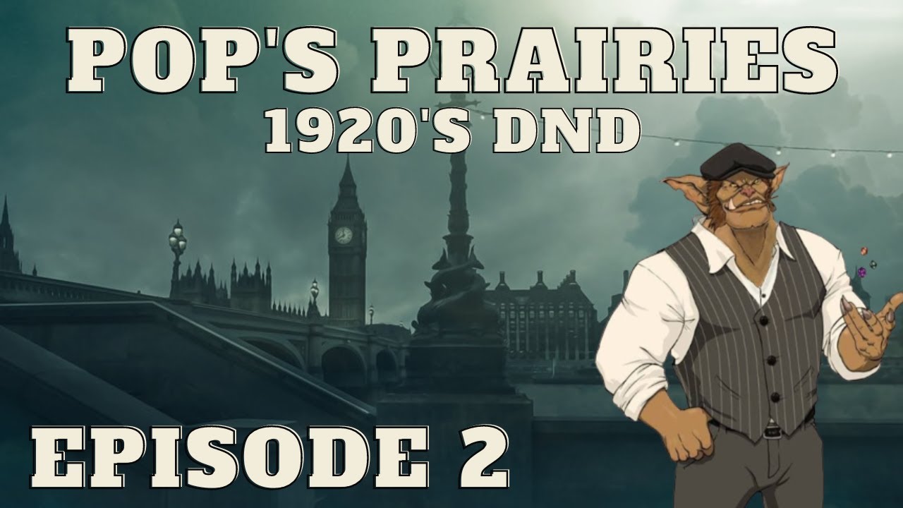 Pop's Prairies - 1920's DnD - Episode 2 - YouTube