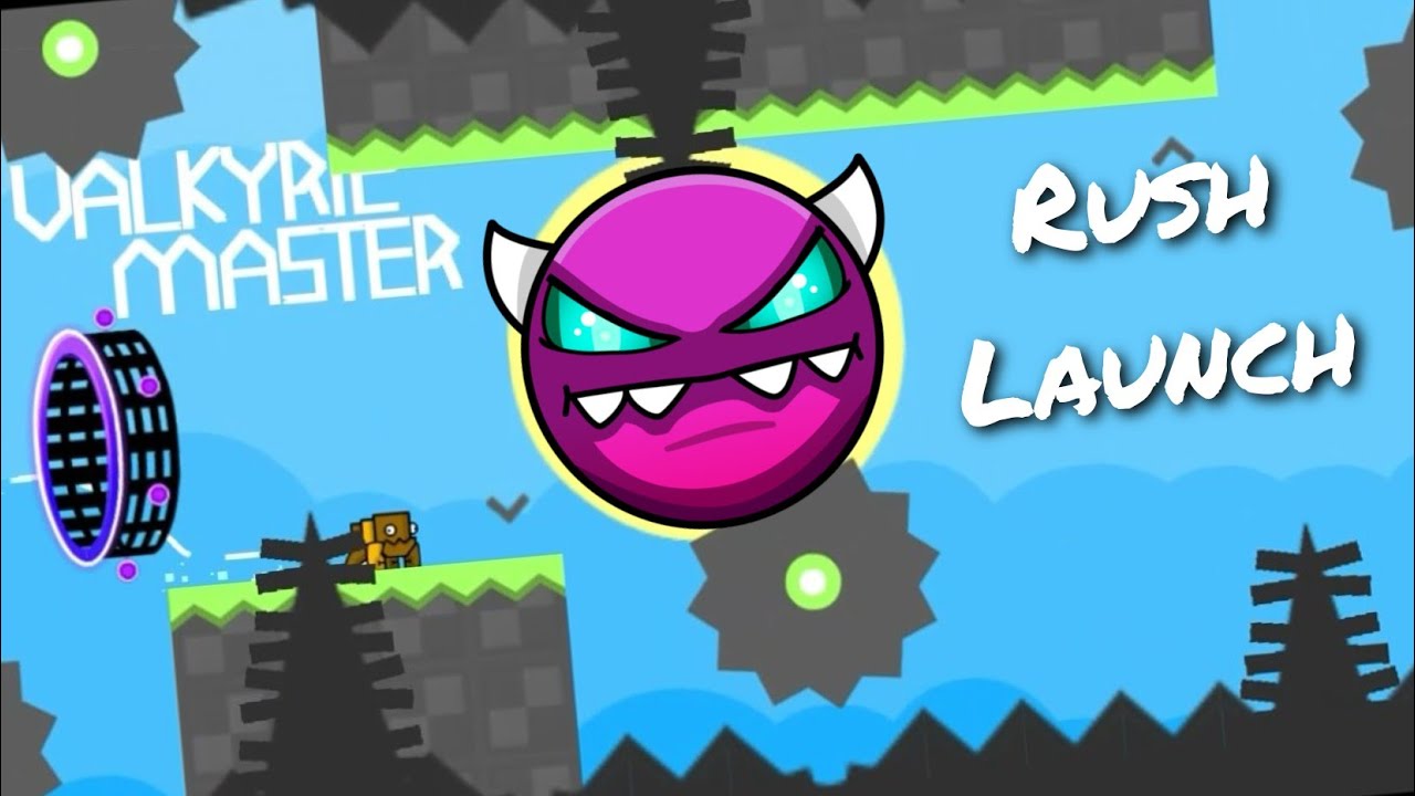 Rush Launch || By ValkiryeMaster and more || Geometry Dash - YouTube
