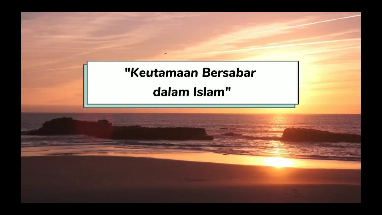 Motivasi Islam "Keutamaan Bersabar dalam Islam" - YouTube