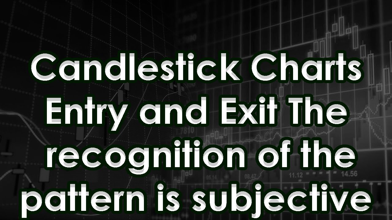 Candlestick Charts Entry and Exit The recognition of the pattern is ...