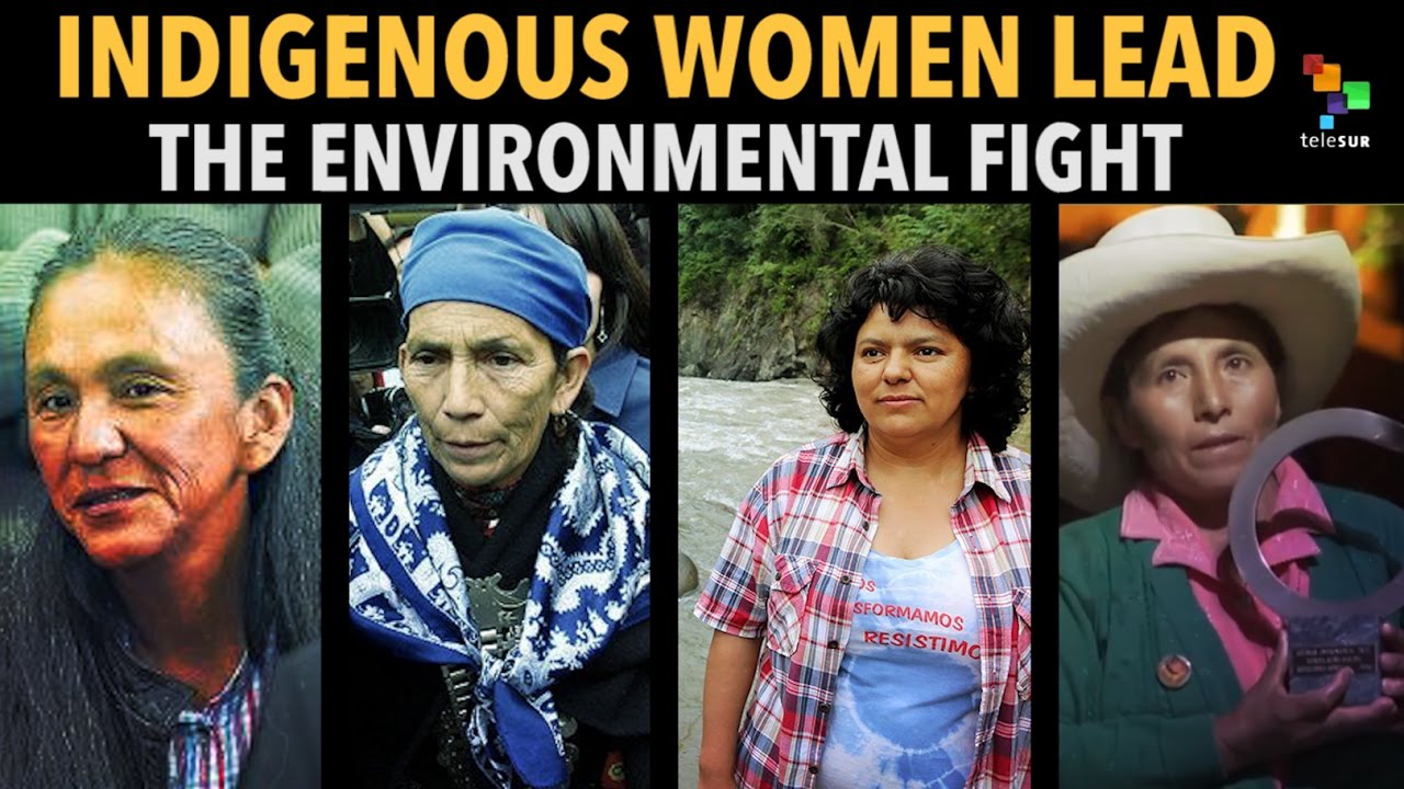Indigenous Women Lead The Environmental Fight - YouTube