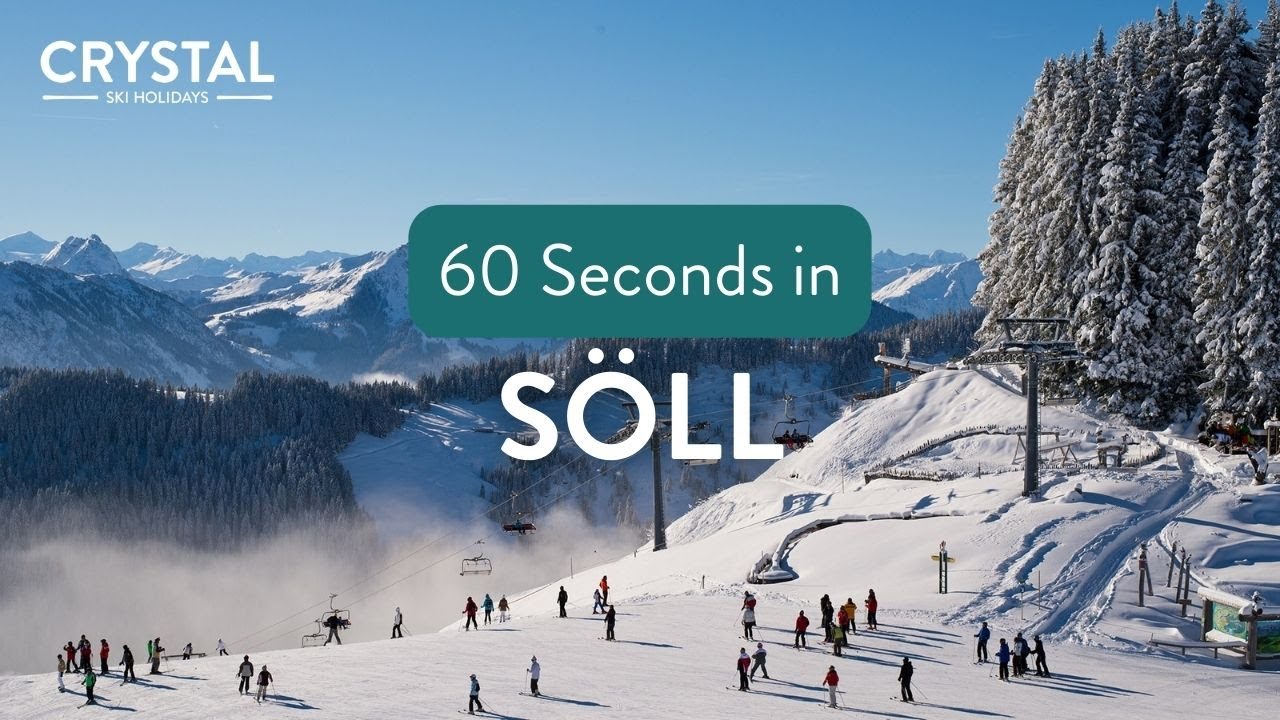 60 Seconds in Söll, Austria | Crystal Ski Holidays - YouTube