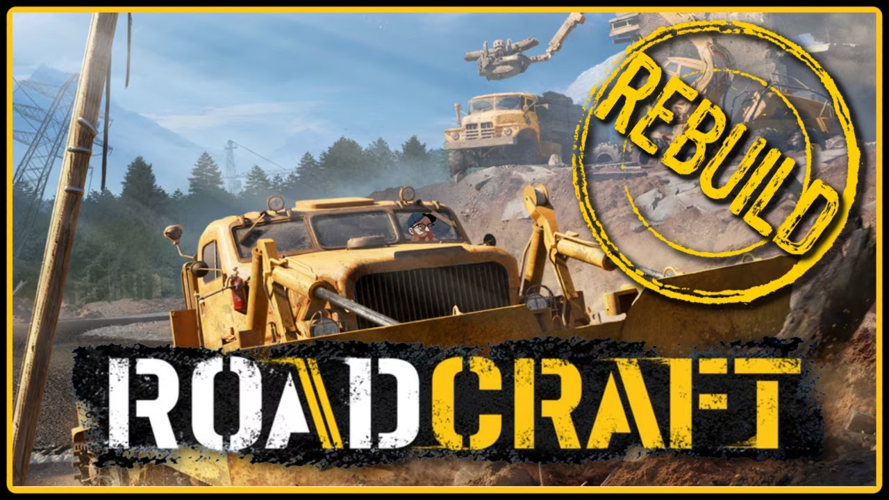RoadCraft | First playthrough | REBUILD - Episode 3 Checking out the ...