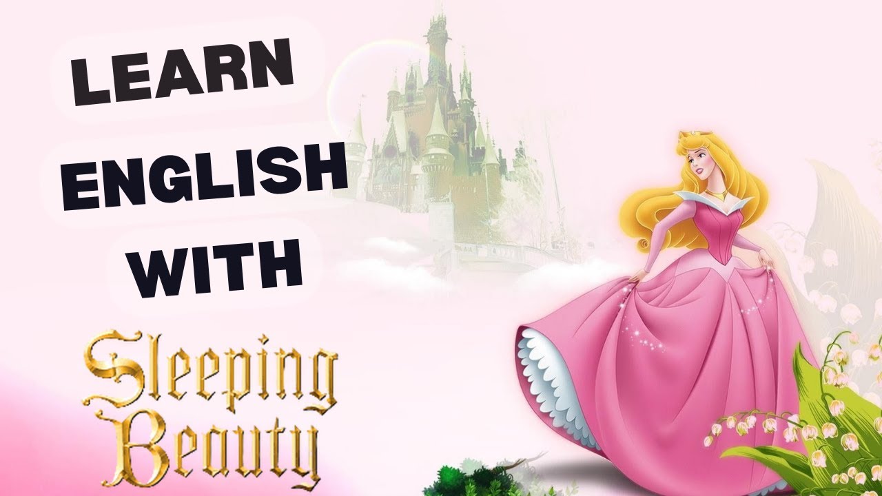Learn English with Stories- The story of Sleeping Beauty - YouTube