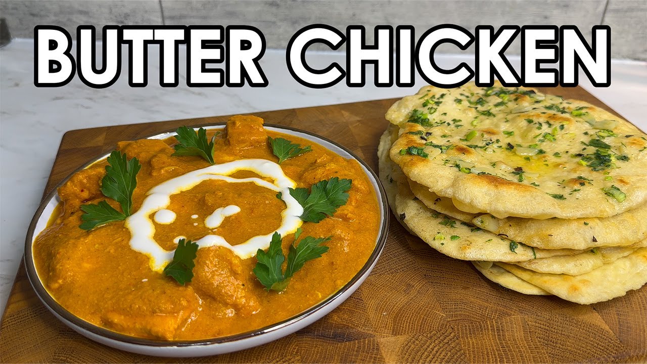 DELICIOUS Butter Chicken Recipe with GARLIC Naan from Scratch! - YouTube