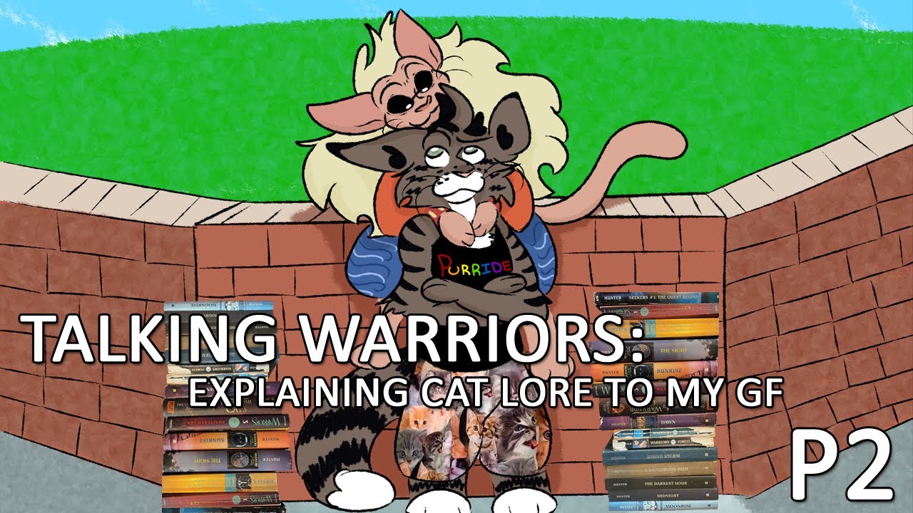 Talking Warriors: Explaining Cat Lore to the GF [P2] - YouTube