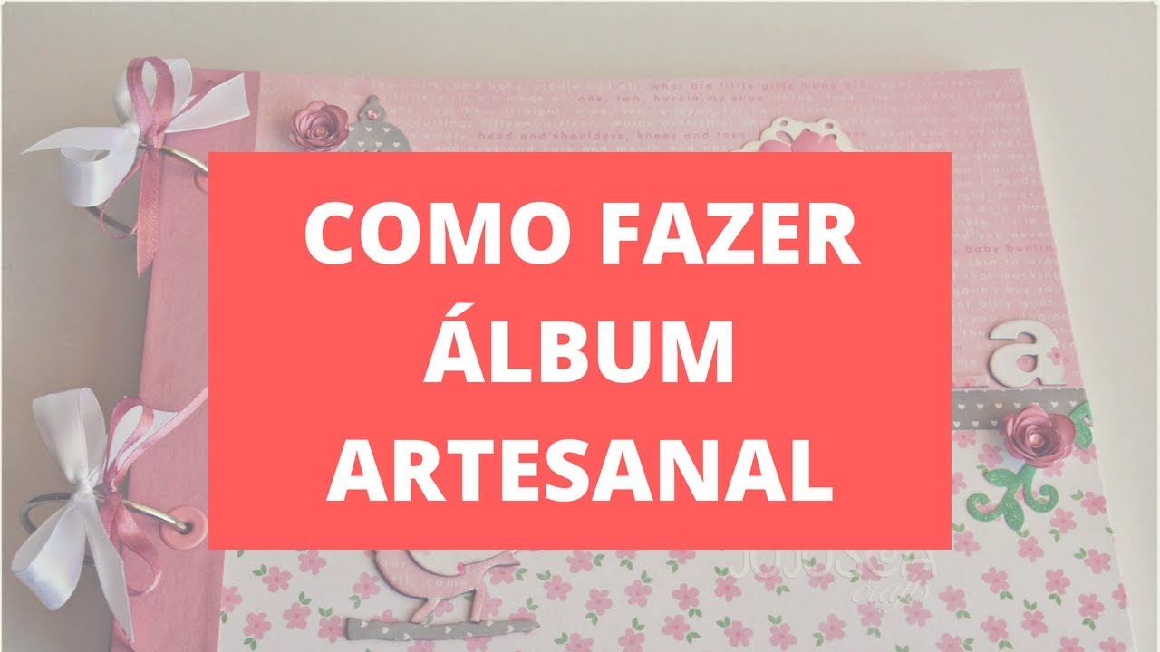 Como Fazer Álbum Artesanal Passo a Passo - Tutorial Simples - YouTube