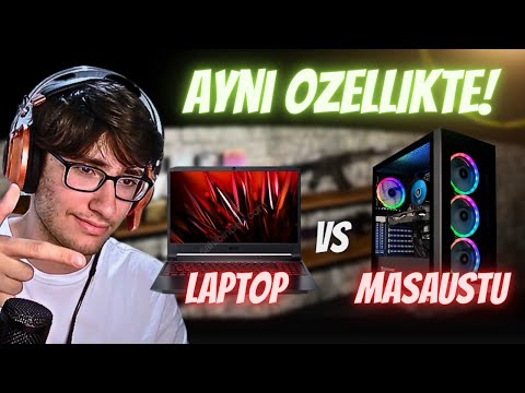 AYNI ÖZELLİKLERDE LAPTOP VS MASAÜSTÜ..!