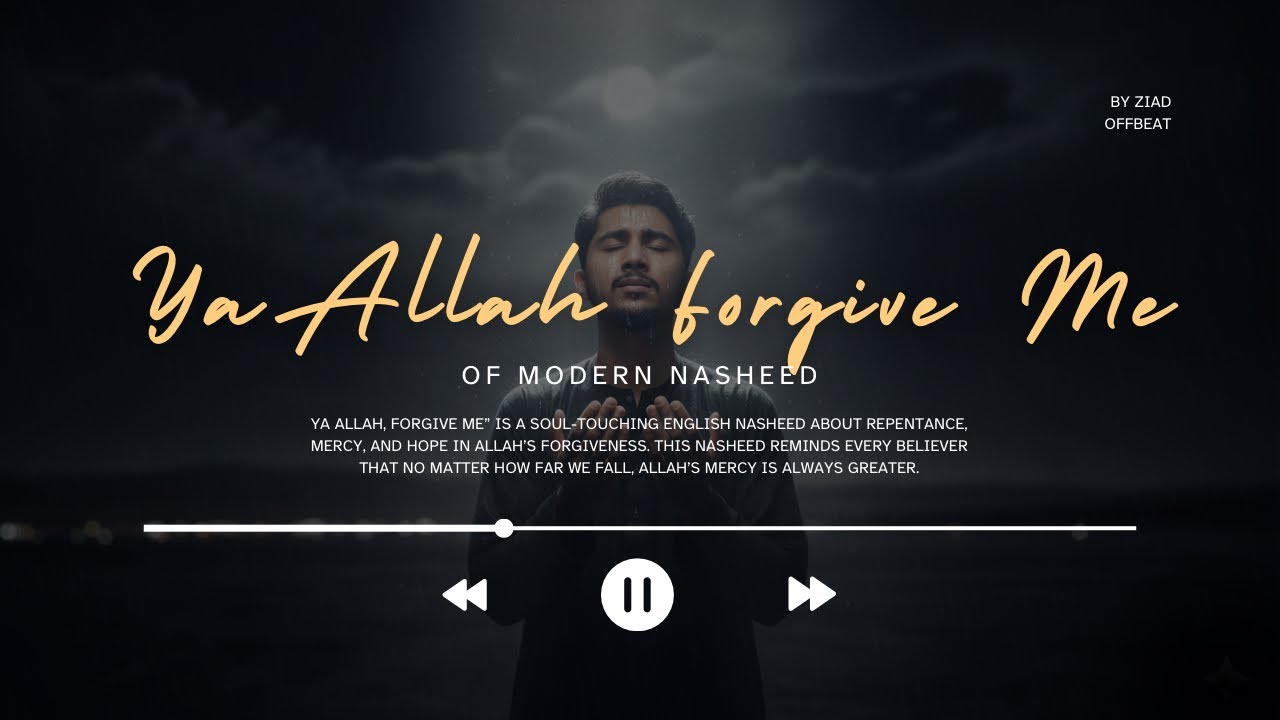 Ya Allah, Forgive Me – Heartfelt Islamic Nasheed for Peace & Guidance ...