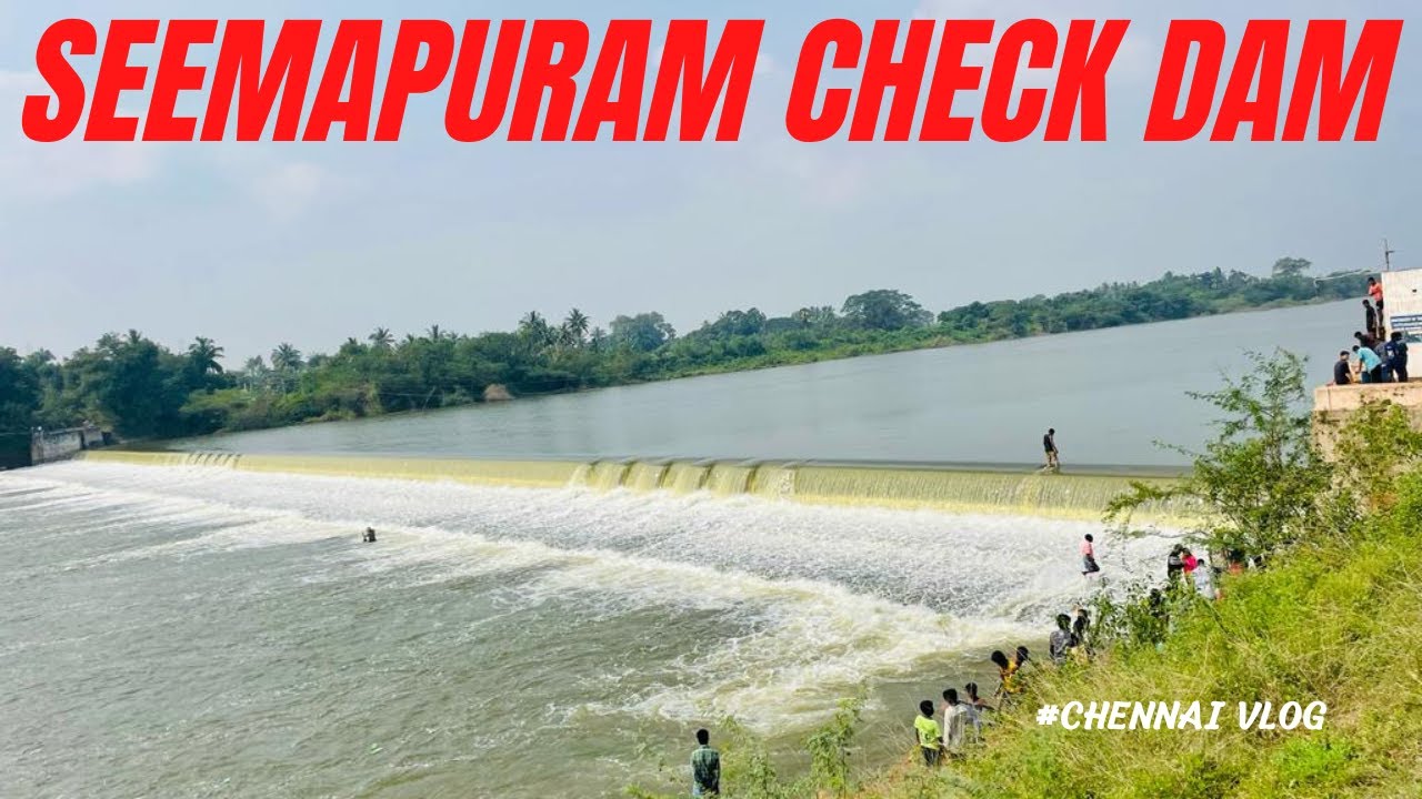 மீஞ்சூர்ல இப்படி ஒ௫ DAM 😱😳 | Seemapuram check dam | Minjur | 2022 ...