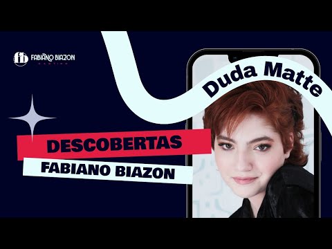 Descobertas Fabiano Biazon: Atriz Duda Matte