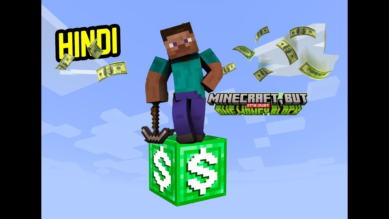 MINECRAFT BUT THERE ARE ONLY ONE MONEY BLOCK IN HINDI - YouTube