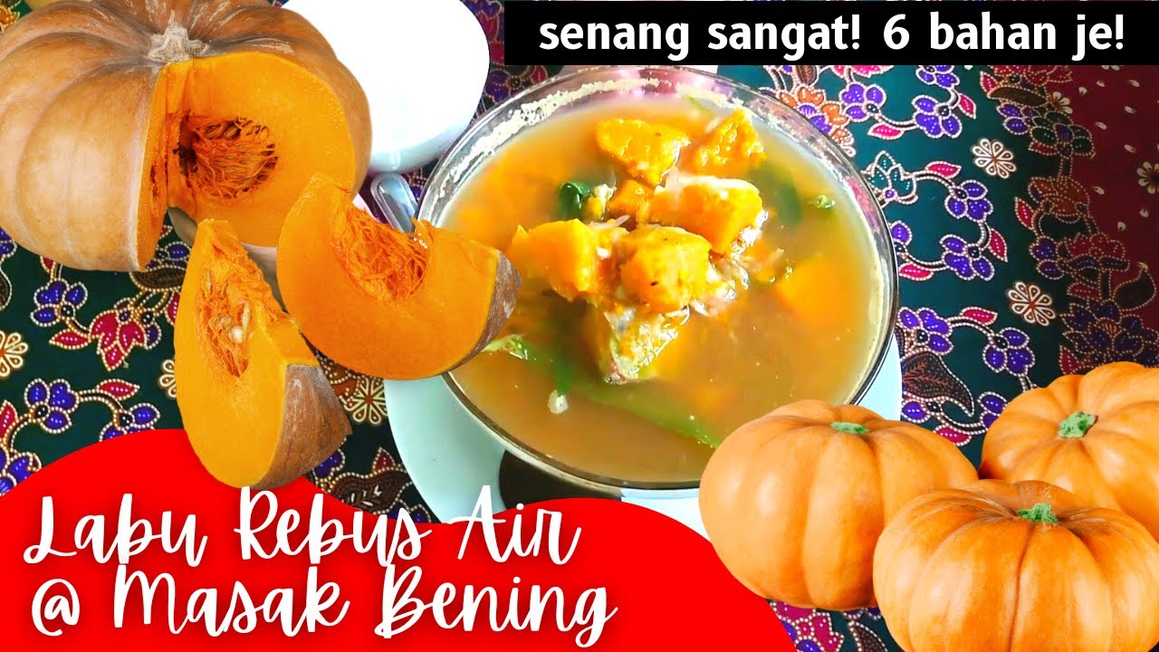 Labu Air Rebus @ Bening Labu | Masakan Kampung Murah | Siri Masak Laju ...