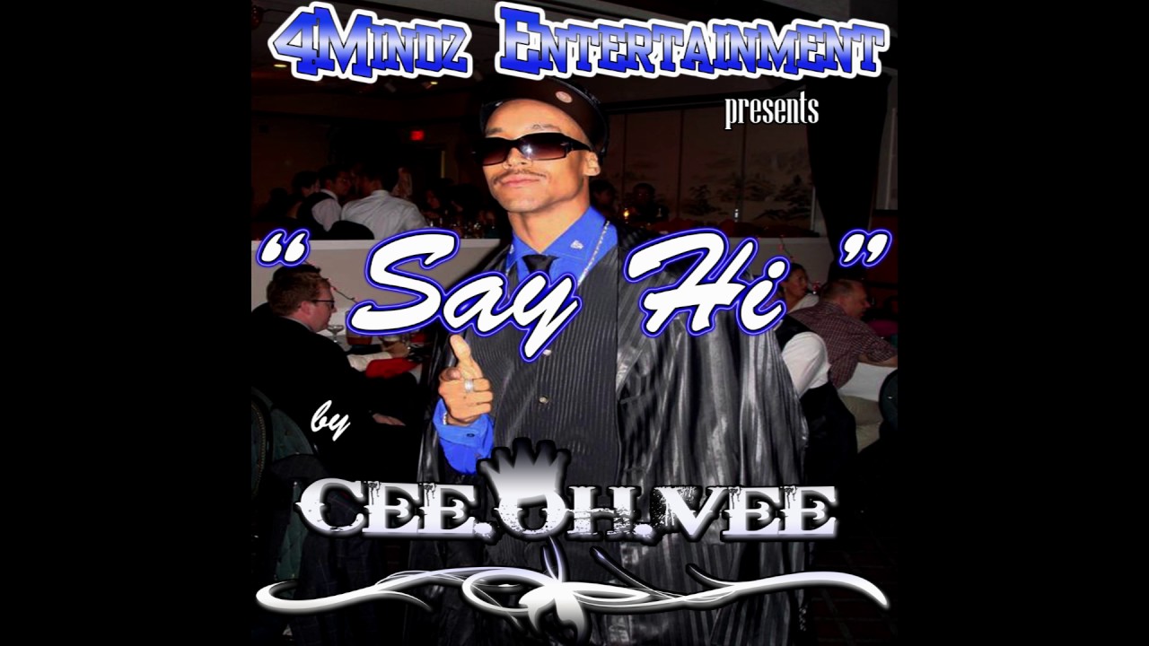 Say Hi : CEE.OH.VEE - YouTube