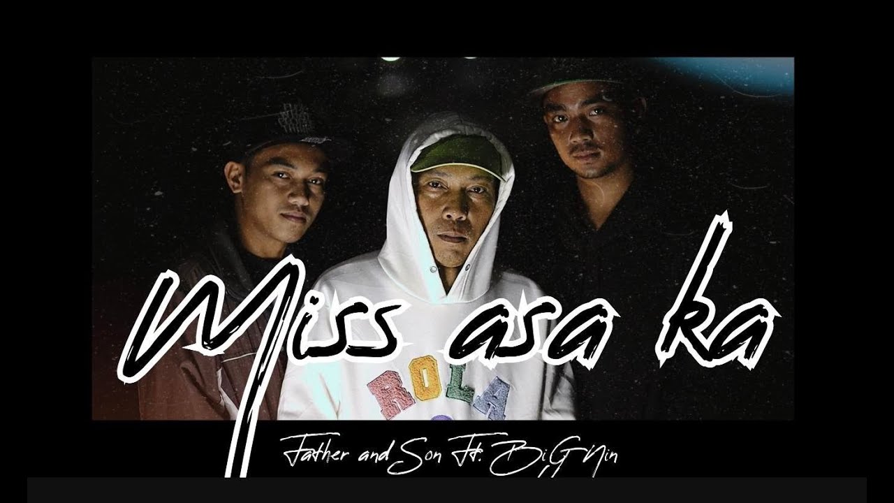 MISS ASA KA | Father and Son Ft. BiG Nin - YouTube