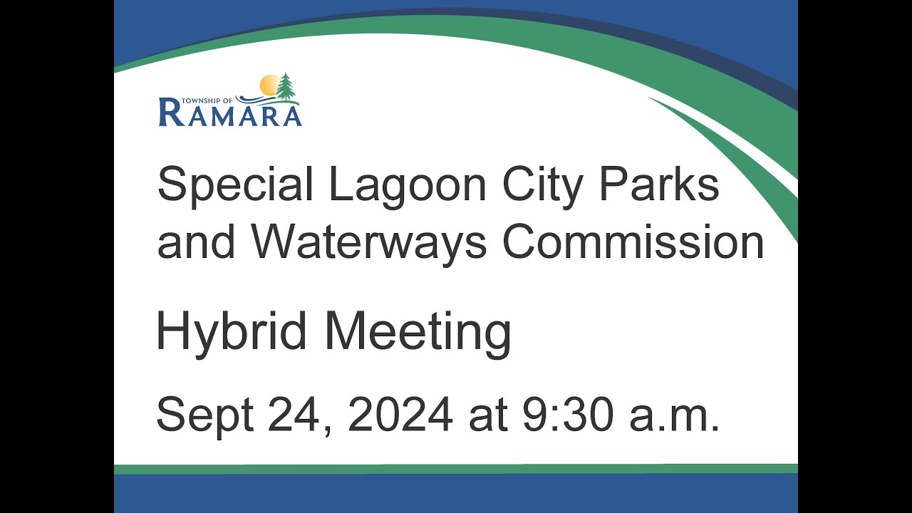 The Township of Ramara Special Lagoon City Parks and Waterways meeting ...
