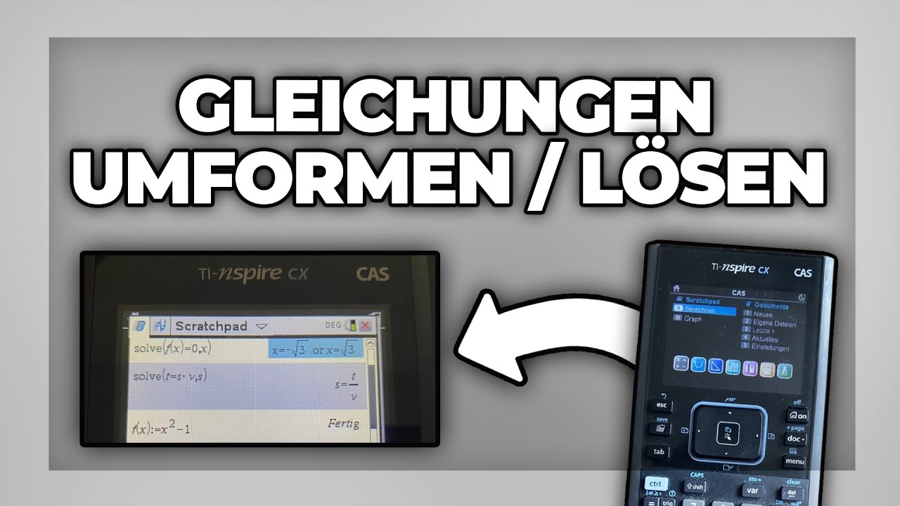 CAS Rechner Gleichungen umformen und lösen - TI Nspire Tutorial - YouTube