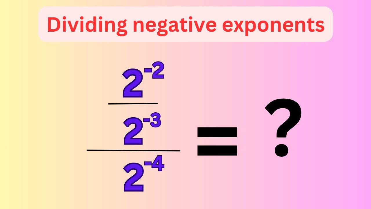 How To Divide Negative Exponents: 2^-2 / 2^-3 / 2-4 = ? #maths #math # ...