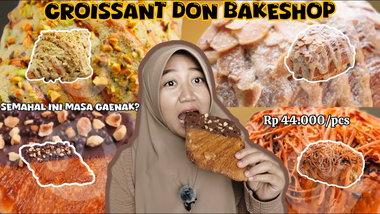 Review semua Croissant Don Bakeshop part 1 - YouTube