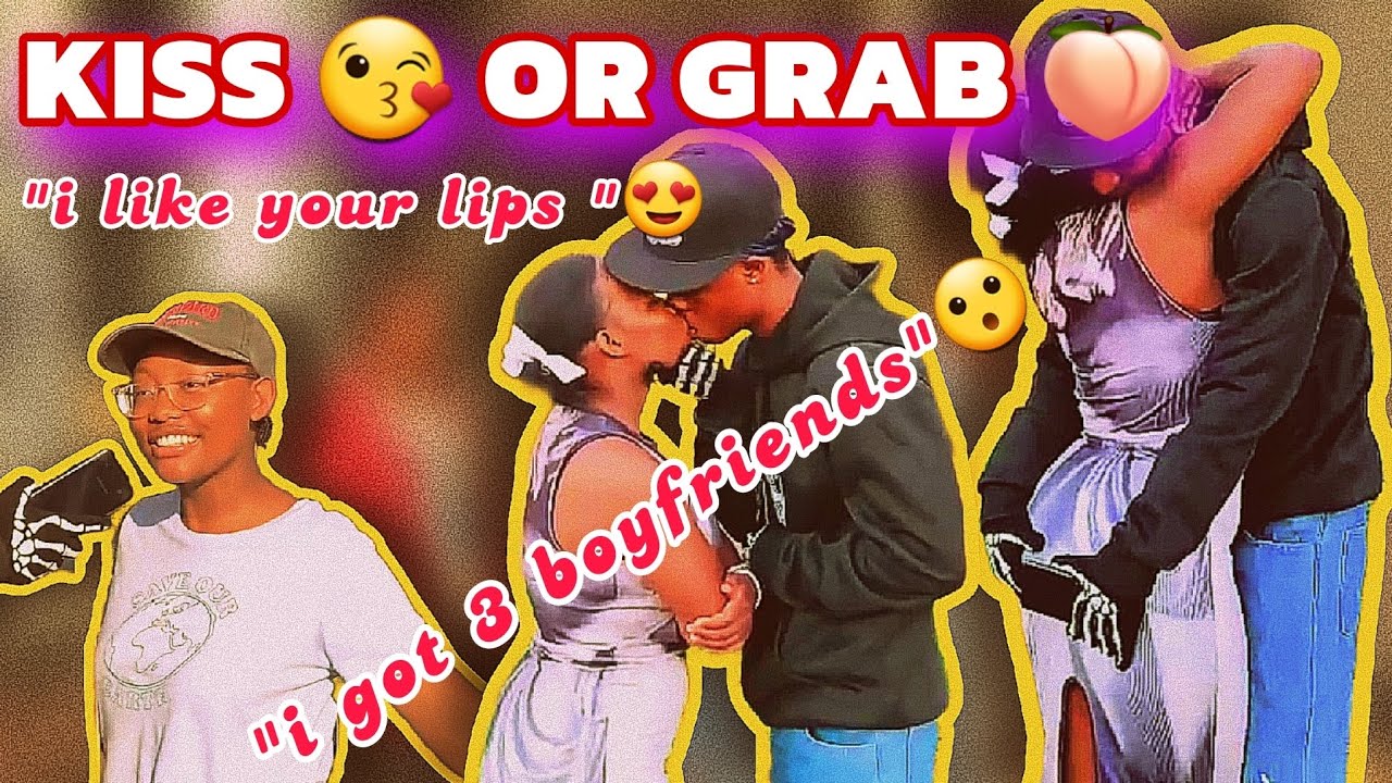 KISS😘OR GRAB😍Public interview (South African edition 🇿🇦)[Hott🔥🔥episode ...