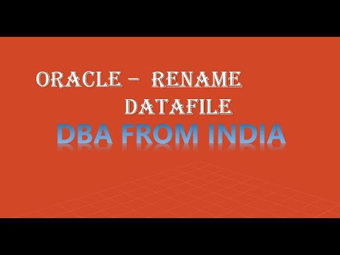 6.RENAME DATAFILE IN ORACLE DATABASE || ORACLE TABLESPACE MANAGEMENT || DBA FROM INDIA || - YouTube