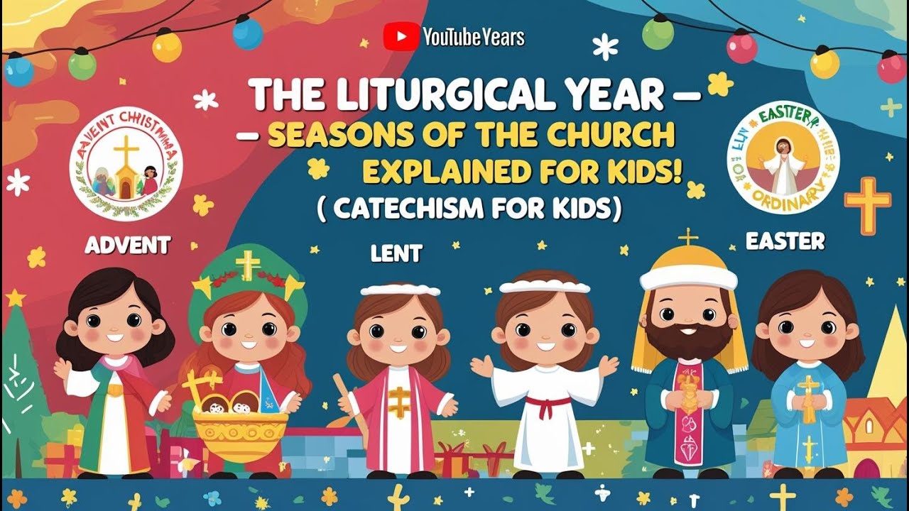 The Liturgical Year — Seasons of the Church Explained for Kids ...